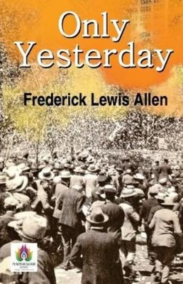 Frederick Lewis Allen Only Yesterday (Tascabile) | eBay