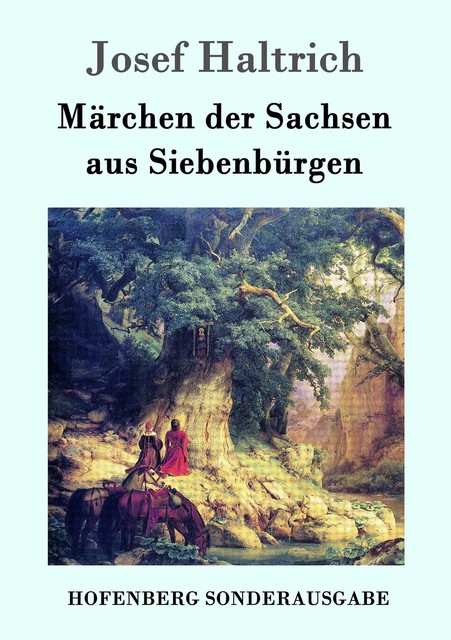 Märchen der Sachsen aus Siebenbürgen von Josef Haltrich (2016 ...