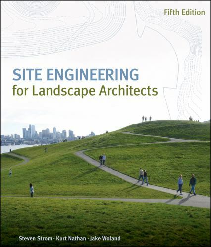 Site Engineering for Landscape Architects by Kurt Nathan, Steven Strom ...