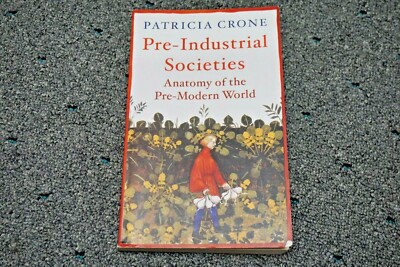 Pre-Industrial Societies - Anatomy of the Pre-Modern World by Patricia ...