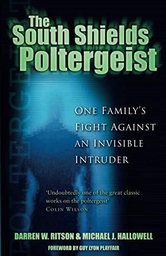 South Shields Poltergeist,Michael J Hallowell, Darren W Ritson ...