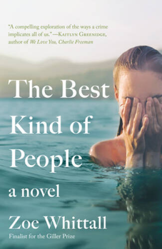 The Best Kind of People: A Novel - Paperback By Whittall, Zoe - GOOD ...