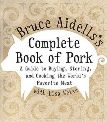 Bruce Aidell Bruce Aidells's Complete Book Of Pork (Relié) | eBay