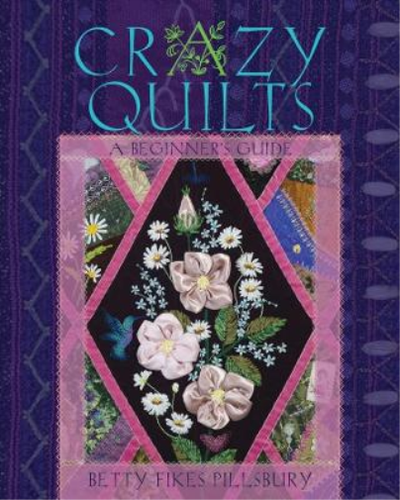 Betty Fikes Pillsbury Crazy Quilts (Relié) 9780821422137 | eBay