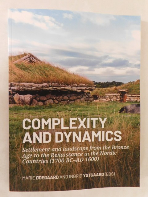 Complexity and Dynamics : Settlement and Landscape from the Bronze Age ...