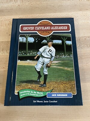 Baseball Legends Ser.: Grover Cleveland Alexander by Jack Kavanagh ...