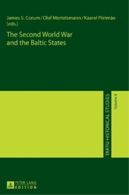 James S. Corum The Second World War and the Baltic States (Relié) | eBay
