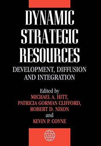 The Strategic Management Series, Dynamic Strategic Resources: De ...