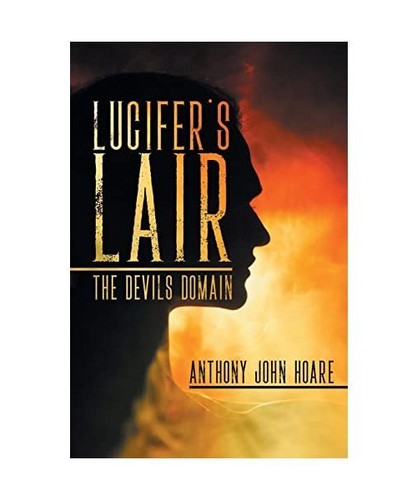 Lucifer's Lair: The Devils Domain, Hoare, Anthony John 9798886220513 ...
