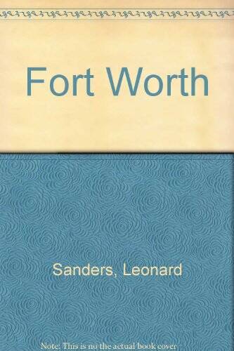 Fort Worth - Mass Market Paperback By Sanders, Leonard - GOOD ...