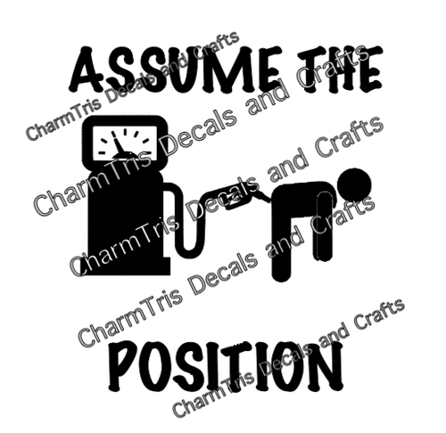 “Assume The Position” Car Decal Sticker Vinyl Gas Prices You pick the ...