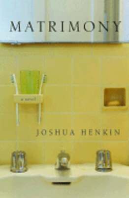 Matrimony by Joshua Henkin: Used 9780375424359| eBay