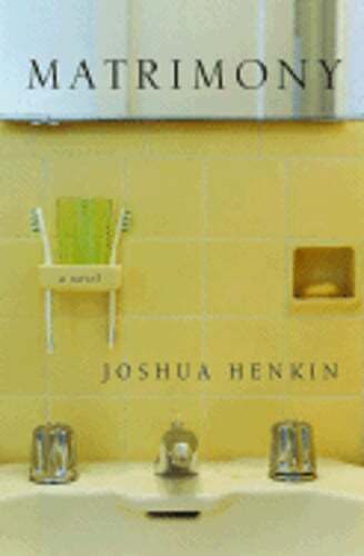 Matrimony by Joshua Henkin: Used 9780375424359| eBay