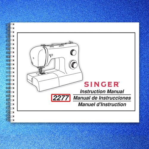 SINGER 2277 Sewing Machine Instruction Manual in ENGLISH - WIRE BOUND ...