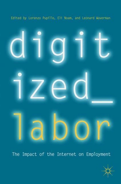 Digitized Labor von Lorenzo Pupillo Leonard Waverman Eli Noam (2018 ...