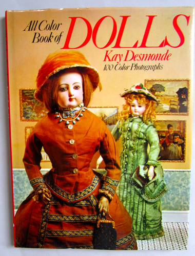 ALL COLOR BOOK OF DOLLS - KAY DESMONDE - 100 COLOR PHOTOS!! - HC - DJ ...