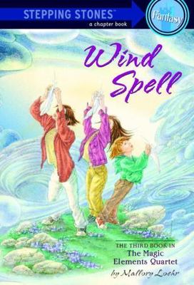 WIND SPELL (MAGIC ELEMENTS 3, PAPER) By Mallory Loehr **BRAND NEW ...