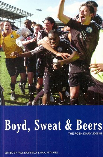 Boyd, Sweat and Beers 2008/09: The Posh Diary By Paul Donnelly, | eBay