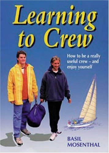Learning to Crew: How to be a really useful crew- and enjoy your ...