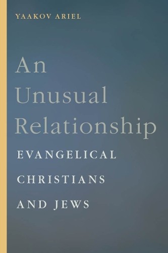 Yaakov Ariel An Unusual Relationship (Copertina rigida) 9780814770689 ...