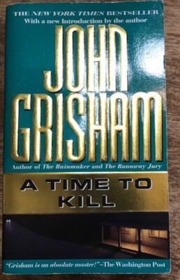 A Time to Kill by John Grisham (1992, Trade Paperback) 9780440211723| eBay