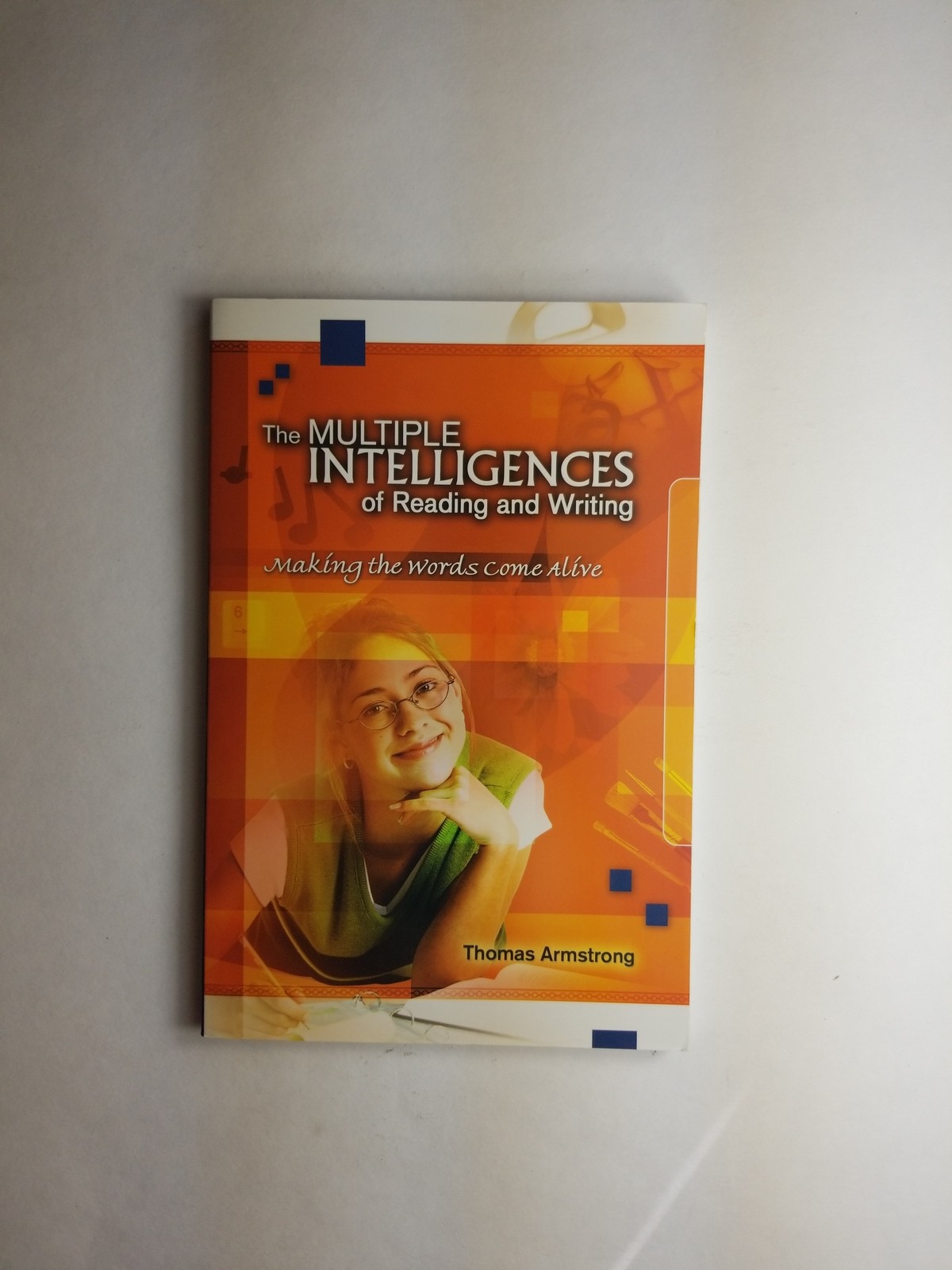 The Multiple Intelligences of Reading and Writing: Making the Words ...