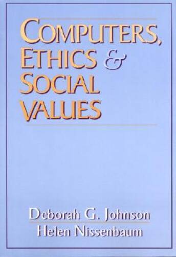 Computers, Ethics and Social Values - Paperback By Johnson, Deborah G ...