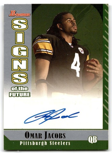 2006 Bowman Signs of the Future Omar Jacobs Auto Pittsburgh Steelers # ...