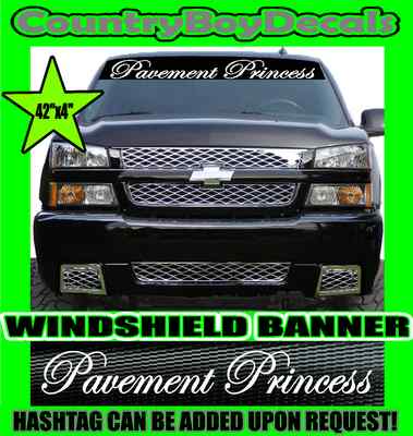 PAVEMENT PRINCESS Windshield Brow Vinyl Decal Sticker Truck Car Diesel ...