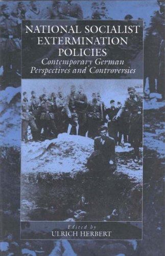 National Socialist Extermination Policies: Contemporary German ...