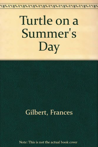 Turtle on a Summer's Day By Frances Gilbert 9781880851159 | eBay