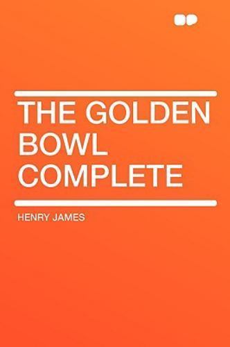 Golden Bowl Complete by Henry James (2010, Trade Paperback) for sale ...