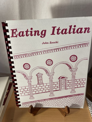 Eating Italian By John Zocchi Recipes Signed By Author Pre Owned | eBay