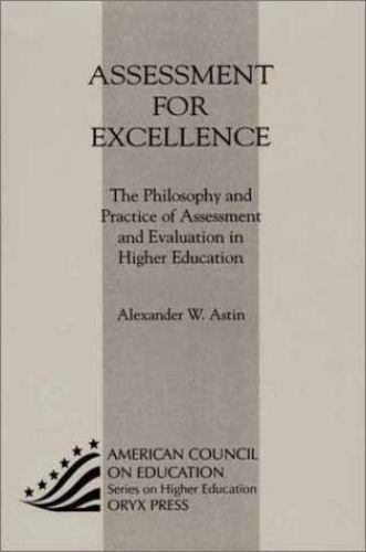 Ace/Praeger Series on Higher Education Ser.: Assessment for Excellence ...