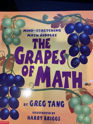 The Grapes Of Math: Mind-Stretching Math Riddles by Greg Tang ...