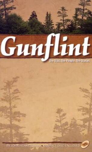 Gunflint: The Trail, the People, the Stories - Paperback - VERY GOOD ...
