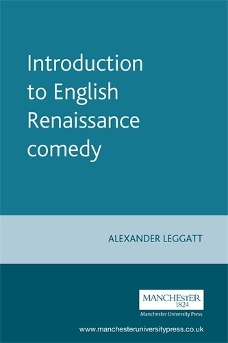 Alexander Leggatt Introduction to English Renaissance Comedy (Poche) | eBay
