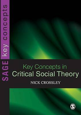 Key Concepts in Critical Social Theory by Nick Crossley (Paperback ...