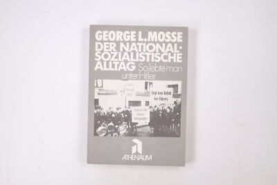 26519 George L. Mosse DER NATIONALSOZIALISTISCHE ALLTAG so lebte man ...
