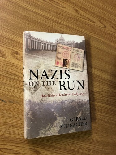 Nazis On The Run by Gerald Steinacher - Pub: Oxford - 2011 - Hardback ...
