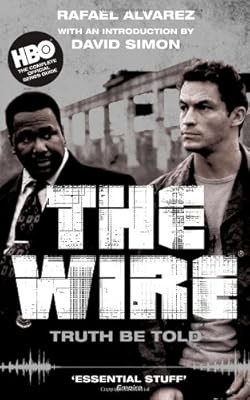 The Wire: Truth Be Told, Rafael Alvarez & David Simon, Used; Good Book ...