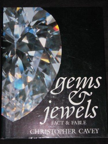Gems and Jewels: Fact and Fable by Christopher Cavey Book The Fast Free ...