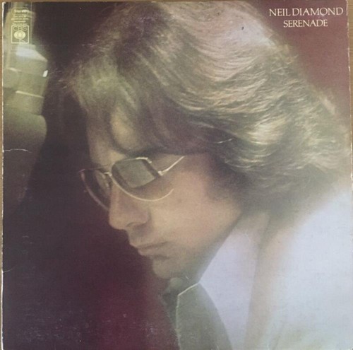 NEIL DIAMOND SERENADE NEIL DIAMOND Records 1974 Free UK P&P Top-quality ...