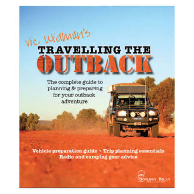Travelling the Outback the Complete Guide for Outback Adventures (2nd ...