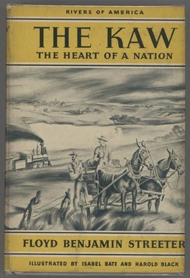 Floyd Benjamin Streeter / The Kaw The Heart of a Nation 1st Edition ...