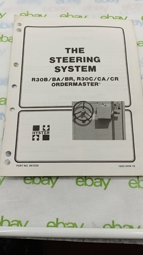 HYSTER MANUAL 897026 THE STEERING SYSTEM R30B/BA/BR R30C CR | eBay