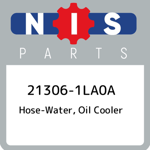 21306-1LA0A Nissan Hose-water, oil cooler 213061LA0A, New Genuine OEM ...