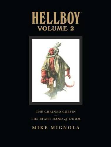 Hellboy Library Edition, Volume 2: The Chained Coffin, The Right Han ...