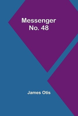 Messenger No. 48 by James Otis Paperback Book | eBay
