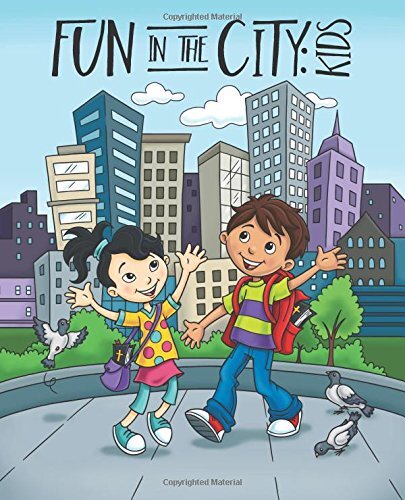 FUN IN THE CITY: KIDS (VOLUME 2) By Caleb Crider & Becky Courson ...